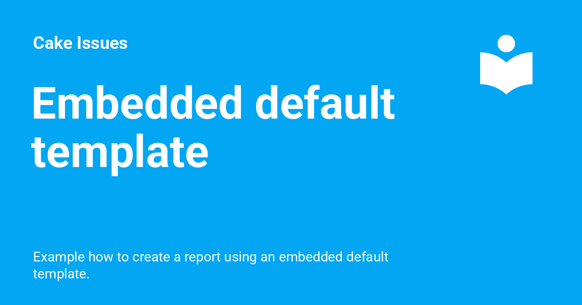 Embedded Default Template Cake Issues
