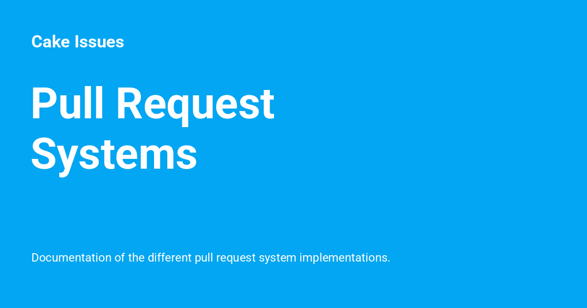 Pull Request Systems - Cake Issues