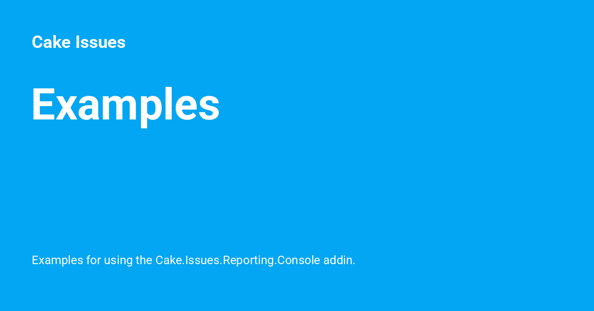 Examples - Cake Issues