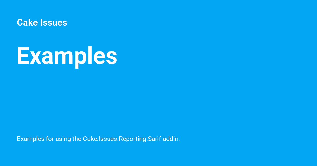 Examples - Cake Issues